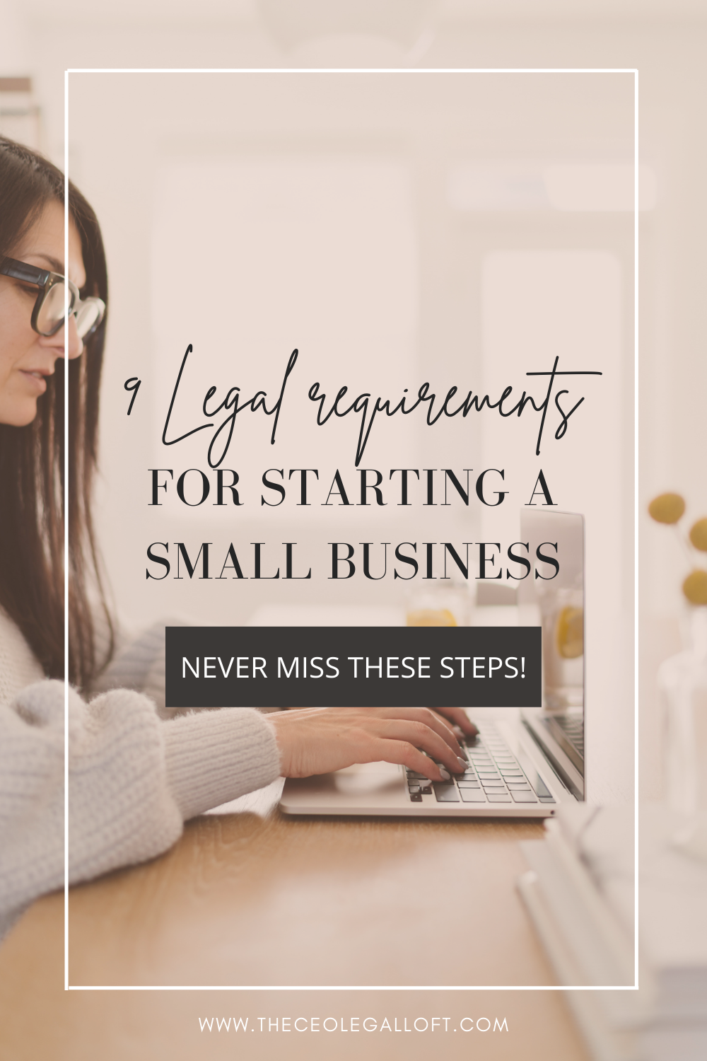 9 Legal Requirements for Starting a Small Business - theceolegalloft.com