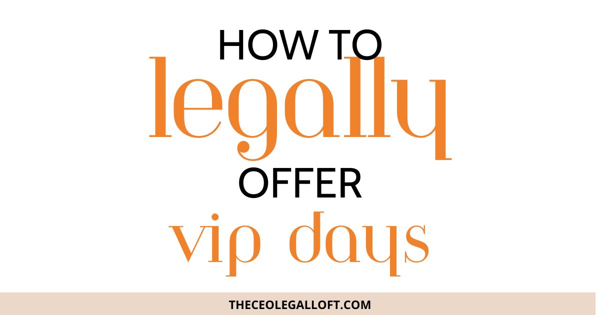 Are you offering a VIP Day? Here's 5 legal considerations ...