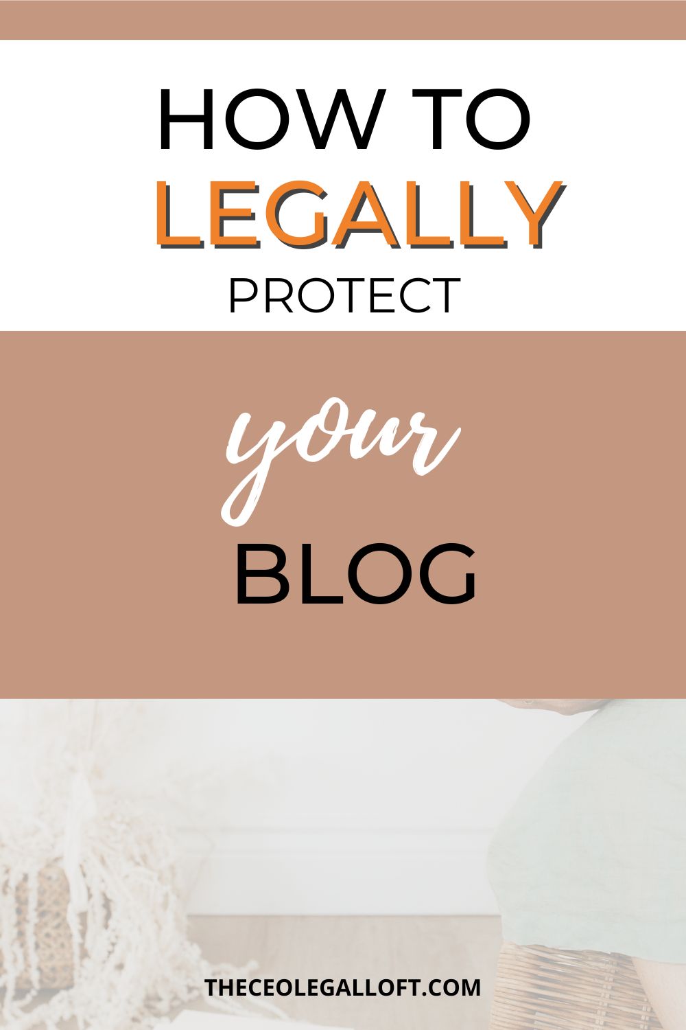 How to Blog Legally with The Legal Edit - theceolegalloft.com